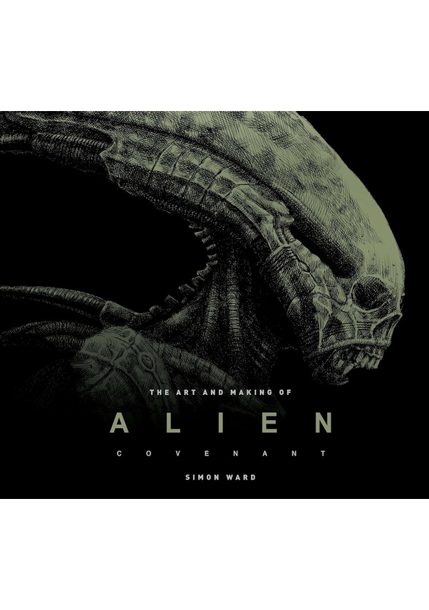 The Art And Making Of Alien: Covenant: Covenant - The Art Of The Film ...