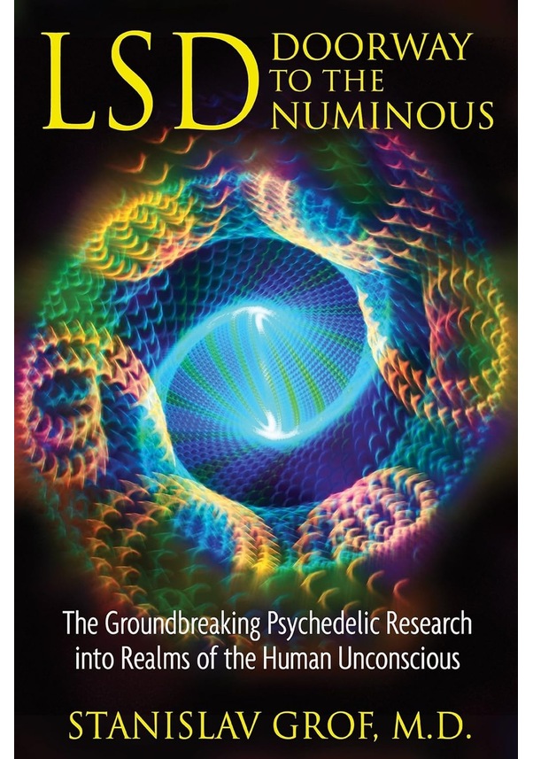 Lsd: Doorway To The Numinous: The Groundbreaking Psychedelic Research ...