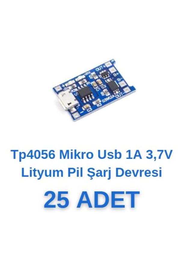 Tp4056 Mikro Usb 1a 3,7v Lityum Pil Şarj Devresi 25 Adet Fiyatları ve Özellikleri