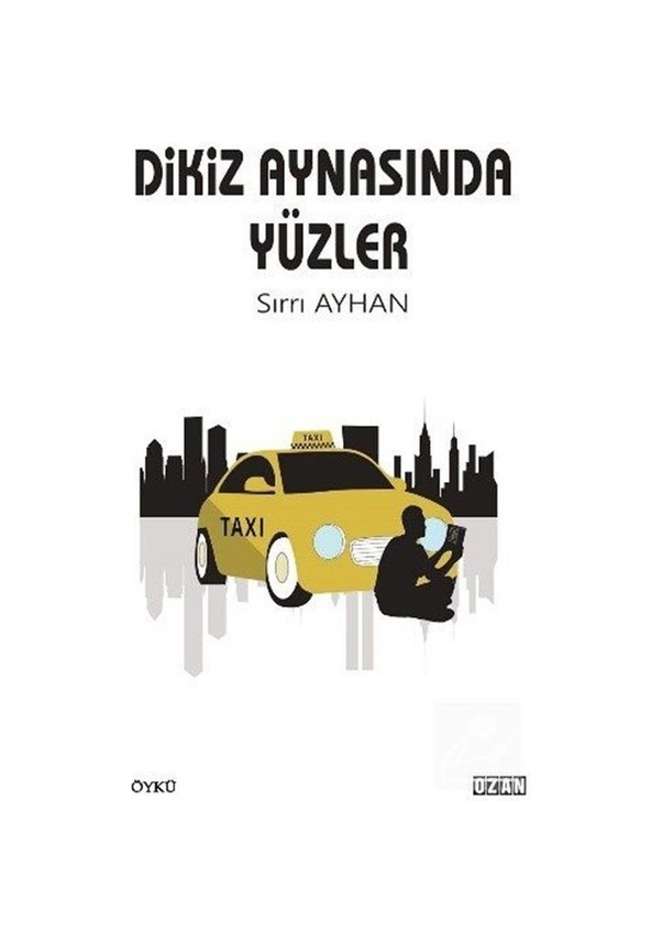 Dikiz Aynasında Yüzler - Sırrı Ayhan - Ozan Yayıncılık Fiyatları ve ...