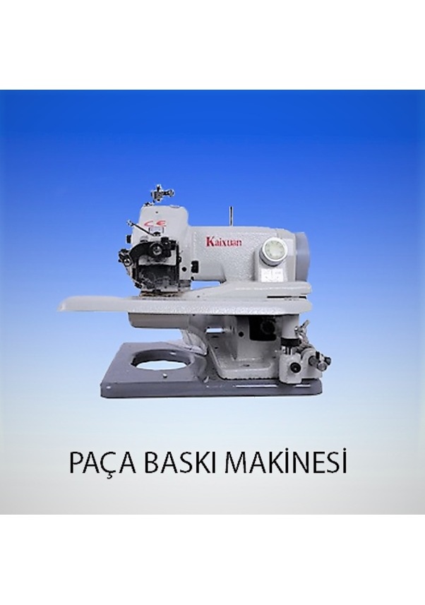 Paça Baski Makinesi Fiyatları ve Özellikleri