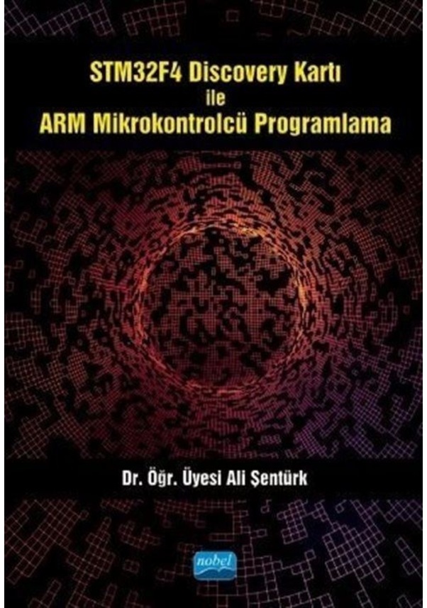 STM32F4 Discovery Kartı ile ARM Mikrokontrolcü Programlama - Ali Şentürk - Nobel Akademik ...