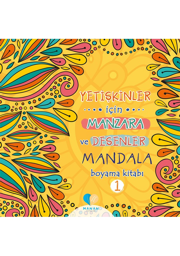 Yetişkinler İçin Manzara ve Desenler Mandala Boyama Kitabı-1 Fiyatları ... Yetişkinler İçin Manzara ve Desenler Mandala Boyama Kitabı-1 Fiyatları ...
