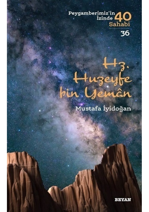 Hz. Huzeyfe bin Yaman - Peygamberimiz'in İzinde 40 Sahabi 36 - Mustafa İyidoğan - Beyan ...