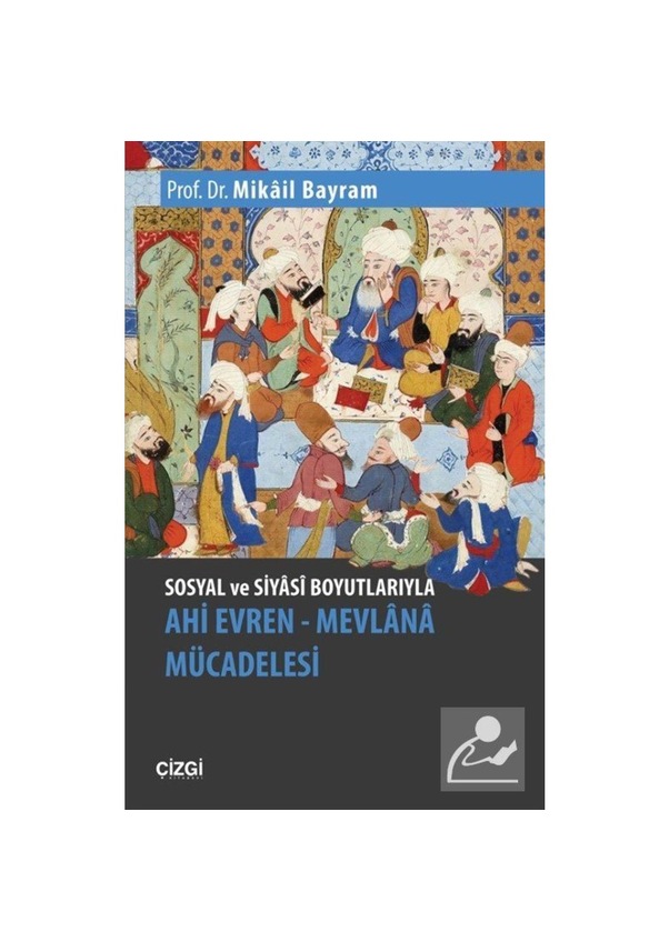 Sosyal Ve Siyasi Boyutlarıyla Ahi Evren / Prof. Dr. Mikail Bayram ...