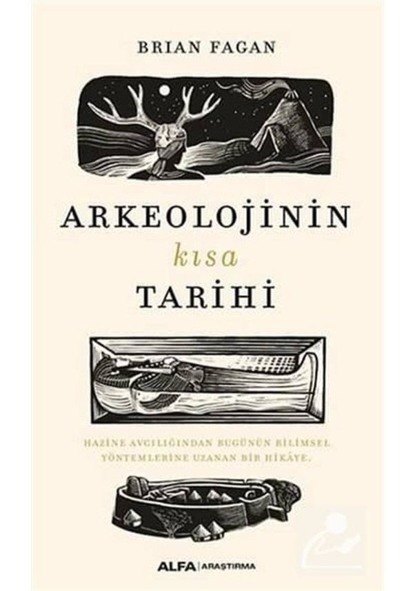 Arkeolojinin Kısa Tarihi / Brian Fagan Fiyatları ve Özellikleri