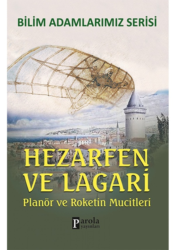 Hezarfen ve Lagari - Ali Kuzu - Parola Yayınları Fiyatları ve Özellikleri