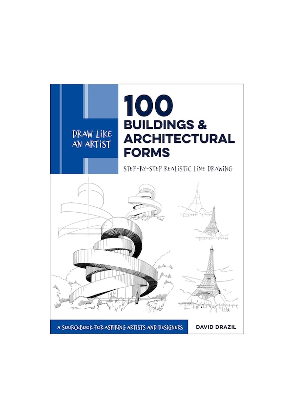 Draw Like An Artist: 100 Buildings And Architectural Forms: Step-by ...