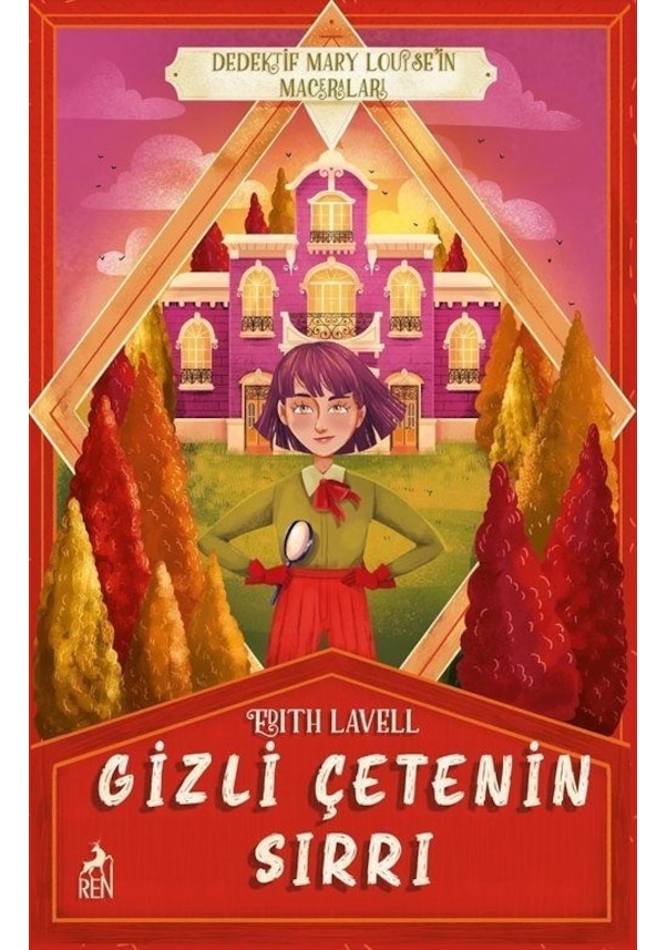 Gizli Çetenin Sırrı - Dedektif Mary Louise'in Maceraları - Edith Lavell ...