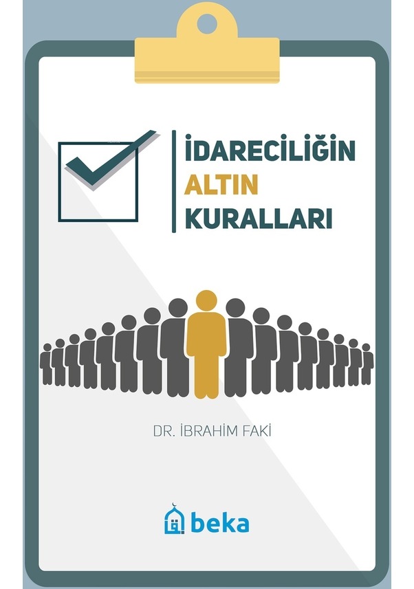 İdareciliğin Altın Kuralları - Dr. İbrahim Faki Fiyatları ve Özellikleri