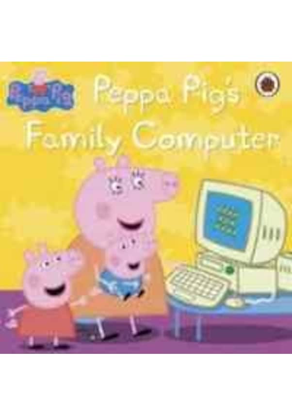 Peppa Pig: Peppa Pig's Family Computer - Peppa Pig - Ladybirds ...