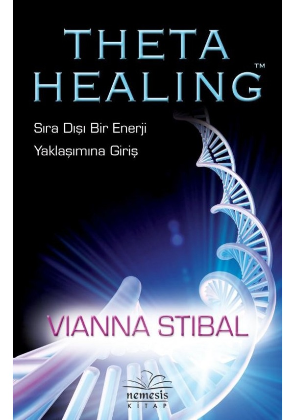 Theta Healing Sıra Dışı Enerji Yaklaşımına Giriş Vianna Stibal ...
