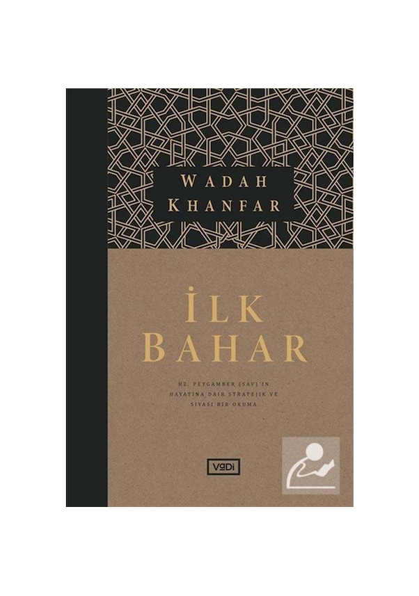 Ilk Bahar / Wadah Khanfar 9786059114172 Fiyatları ve Özellikleri