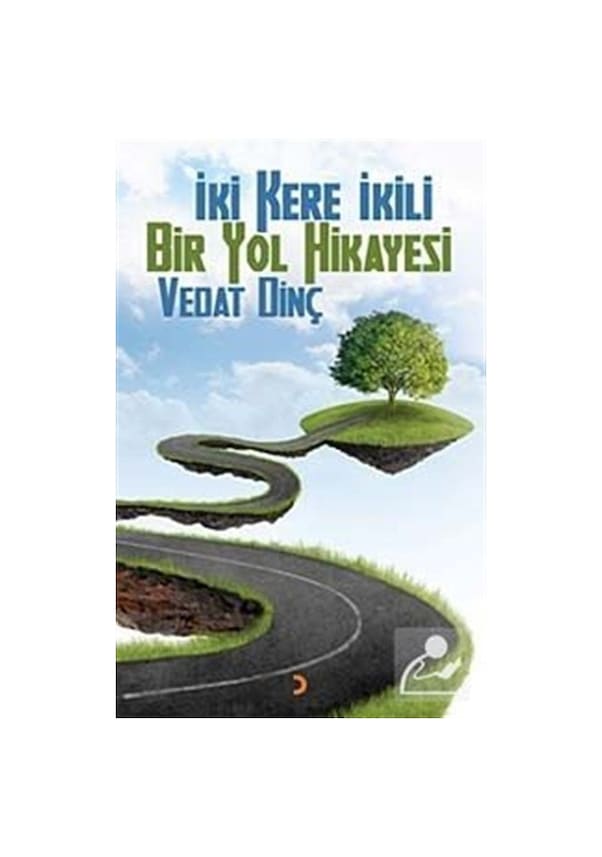İki Kere İkili Bir Yol Hikayesi - Vedat Dinç - Cinius Fiyatları ve ...