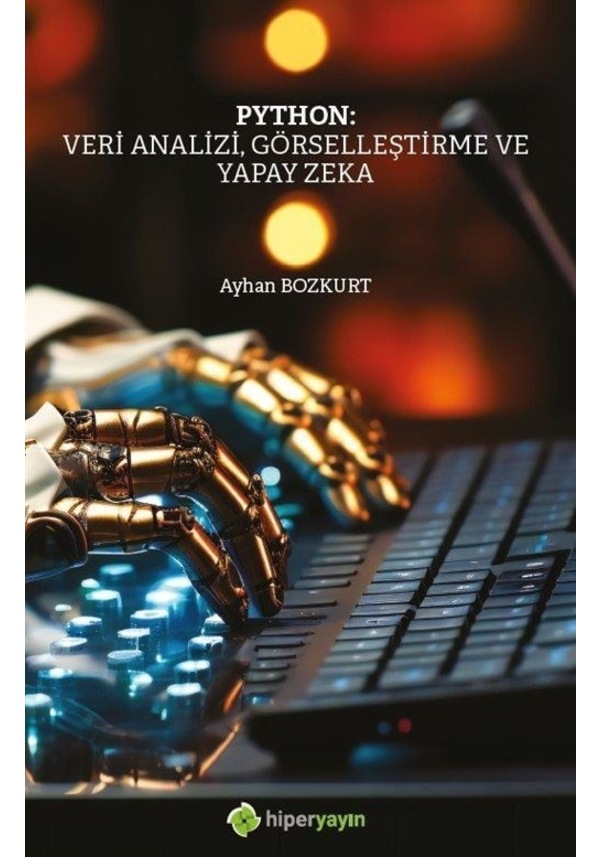 Python: Veri Analizi Görselleştirme ve Yapay Zeka - Ayhan Bozkurt ...