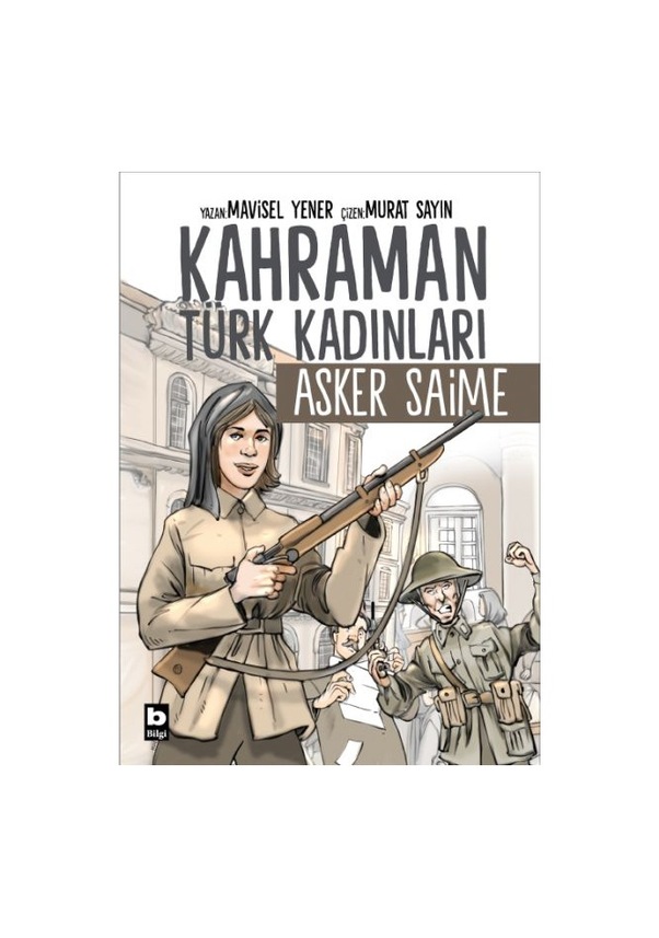 Kahraman Türk Kadınları Asker Saime Fiyatları ve Özellikleri