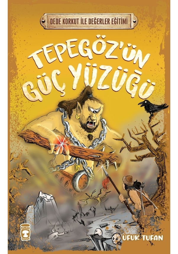 Tepegöz'ün Güç Yüzüğü - Dede Korkut ile Değerler Eğitimi - Ufuk Tufan ...