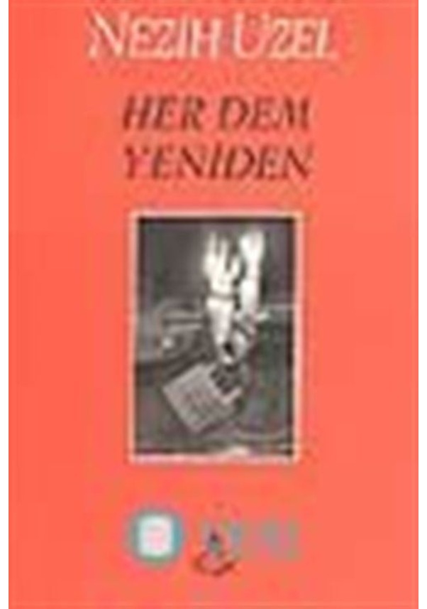 Her Dem Yeniden / Nezih Uzel Fiyatları ve Özellikleri