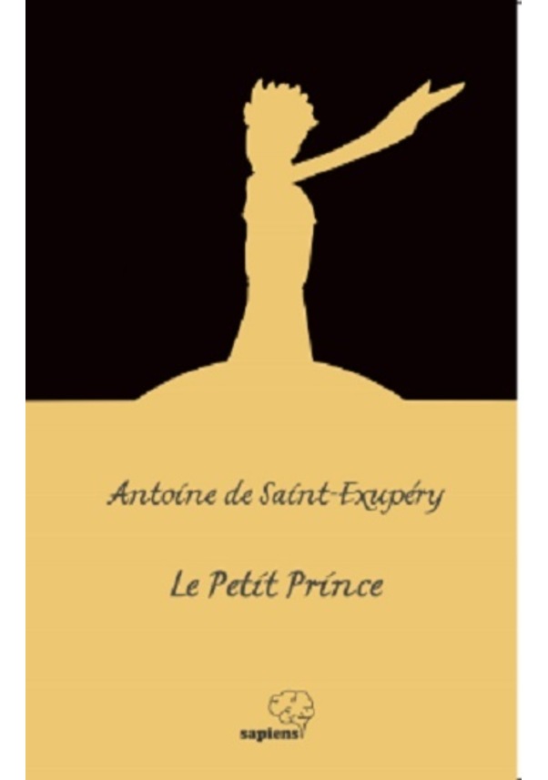 Le Petit Prince - Antoine de Saint-Exupery - Sapiens Fiyatları ve ...