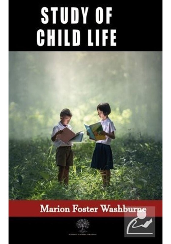 Study of Child Life - Marion Foster Washburne - Platanus Publishing ...