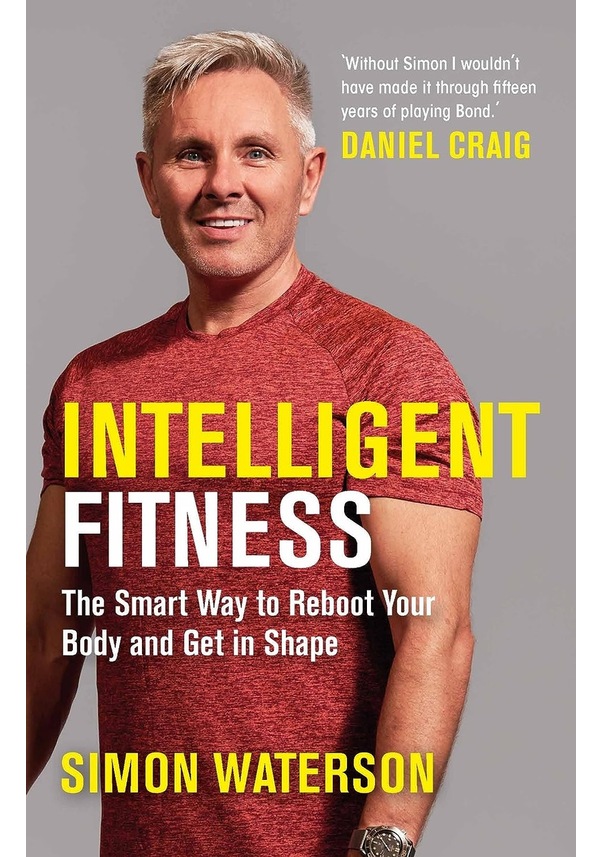 Intelligent Fitness: The Smart Way To Reboot Your Body And Get İn Shape With A Foreword By ...