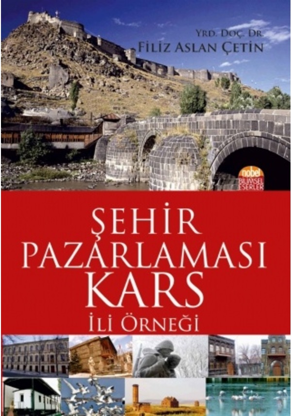 Şehir Pazarlaması: Kars İli Örneği - Filiz Aslan Çetin - Nobel Bilimsel ...