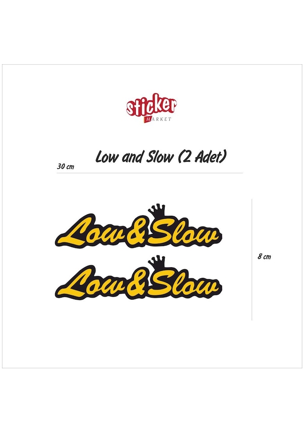 Low And Slow Sticker Fiyatları ve Özellikleri