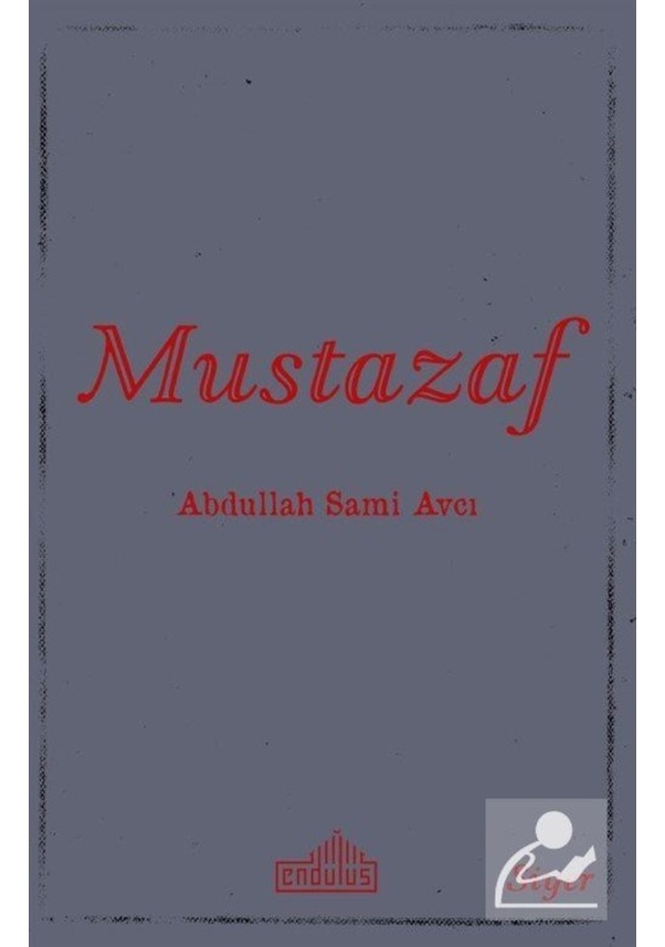 Mustazaf / Abdullah Sami Avcı 9786052105665 Fiyatları ve Özellikleri