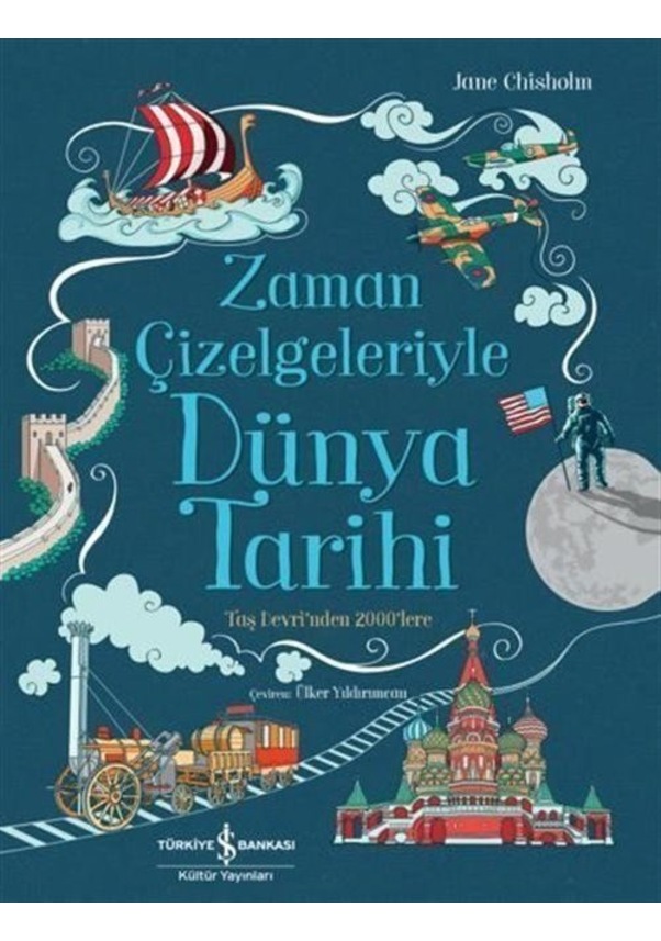 Zaman Çizelgeleriyle Dünya Tarihi / Jane Chisholm Fiyatları ve Özellikleri