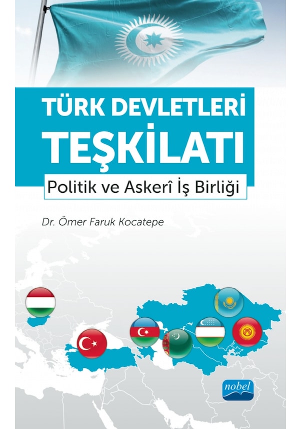 TÜRK DEVLETLERİ TEŞKİLATI - Politik ve Askerî İş Birliği Fiyatları ve Özellikleri