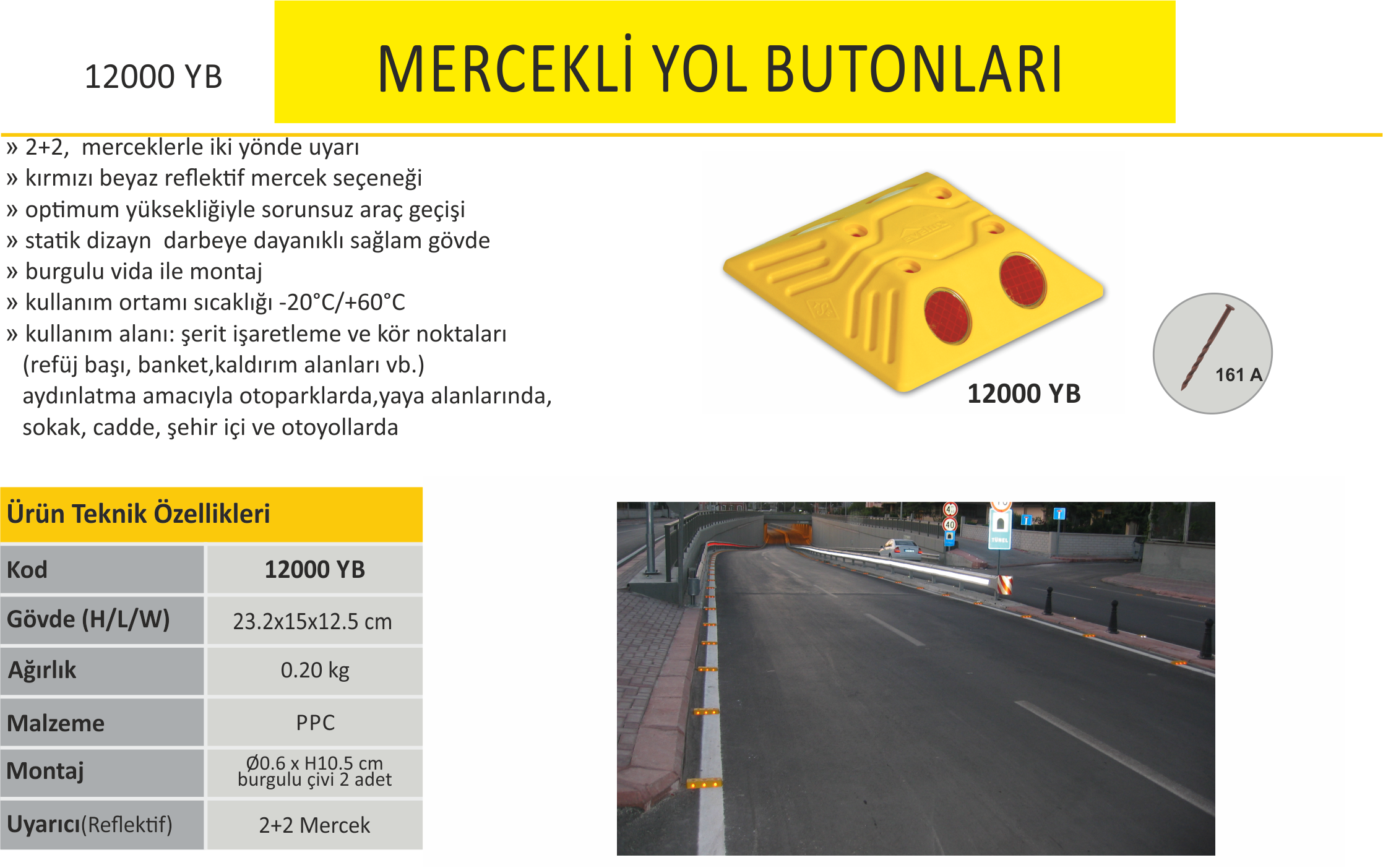 Mercekli Yol Butonu 12000 Fiyatları ve Özellikleri